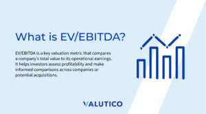 EV/EBITDA Explained: A Key Valuation Multiple for Investors - Valutico